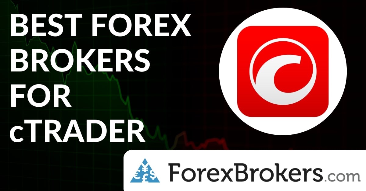 7 Best cTrader Brokers 2025: Fees & Apps Compared | ForexBrokers.com