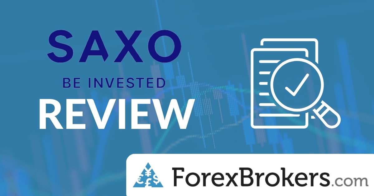 Saxo Review for Forex Trading: Pros and Cons | ForexBrokers.com