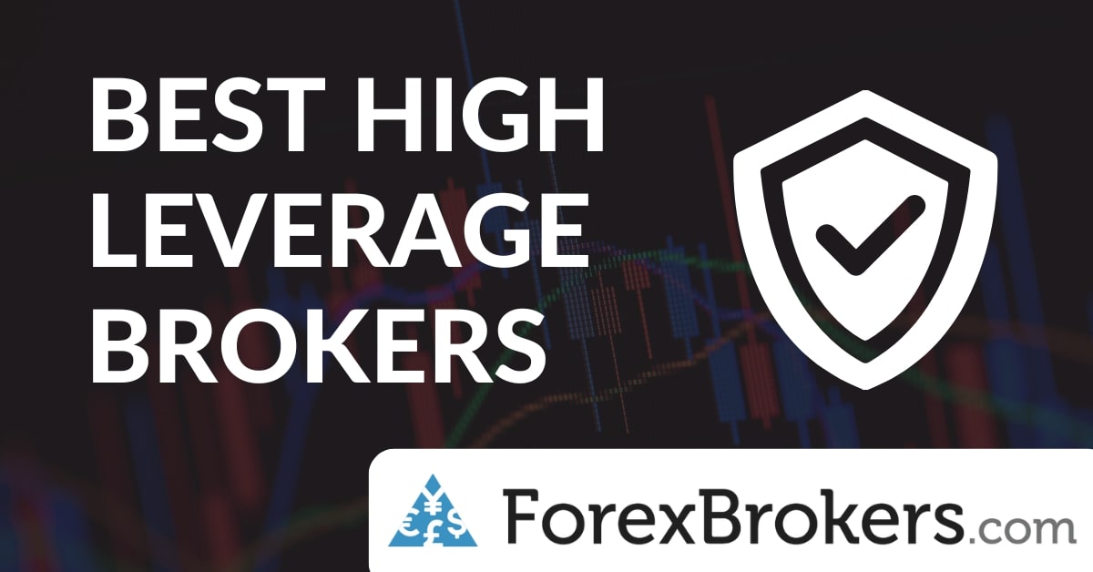 6 Best High Leverage Forex Brokers for 2026 | ForexBrokers.com