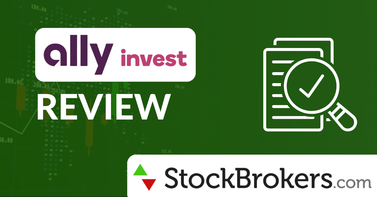 Ally Invest Review 2025: Pros & Cons - StockBrokers.com