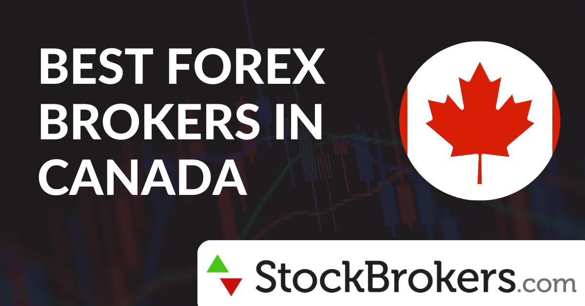 6 Best Forex Brokers in Canada for 2025 - StockBrokers.com
