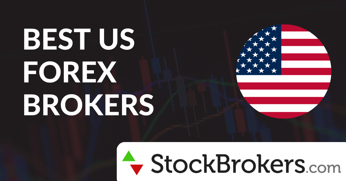 5 Best US Forex Brokers for 2025 - StockBrokers.com