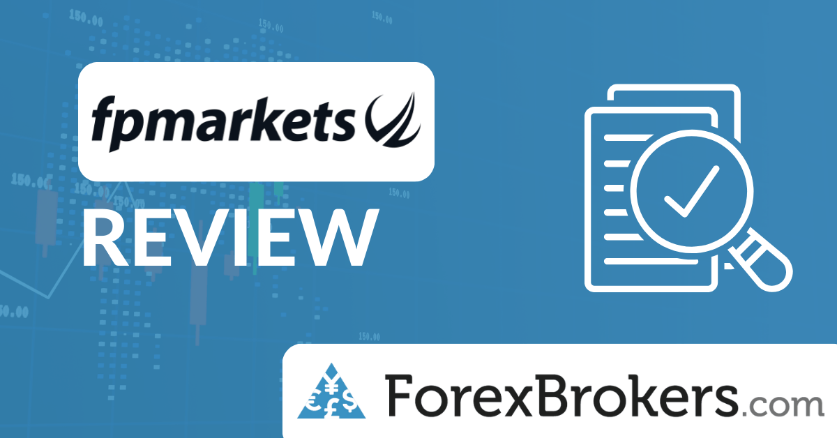 FP Markets Review 2025: Pros & Cons | ForexBrokers.com