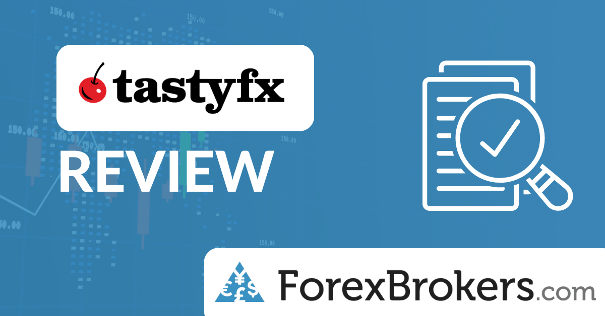 tastyfx Review 2026: Pros & Cons | ForexBrokers.com