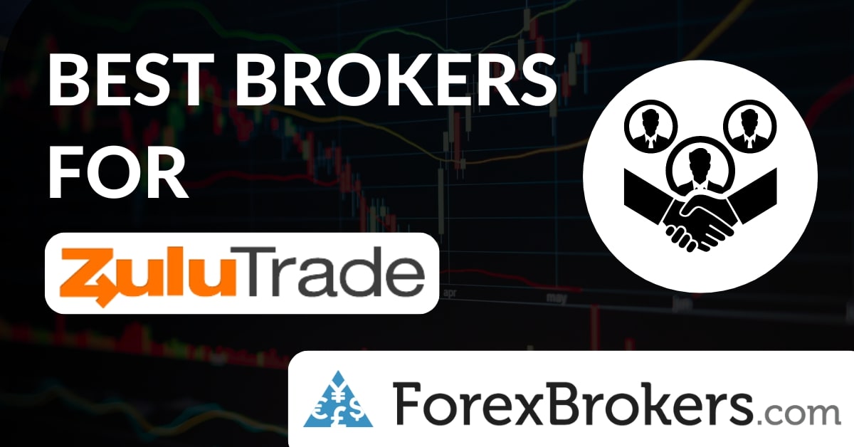 7 Best Brokers for ZuluTrade for 2026 | ForexBrokers.com