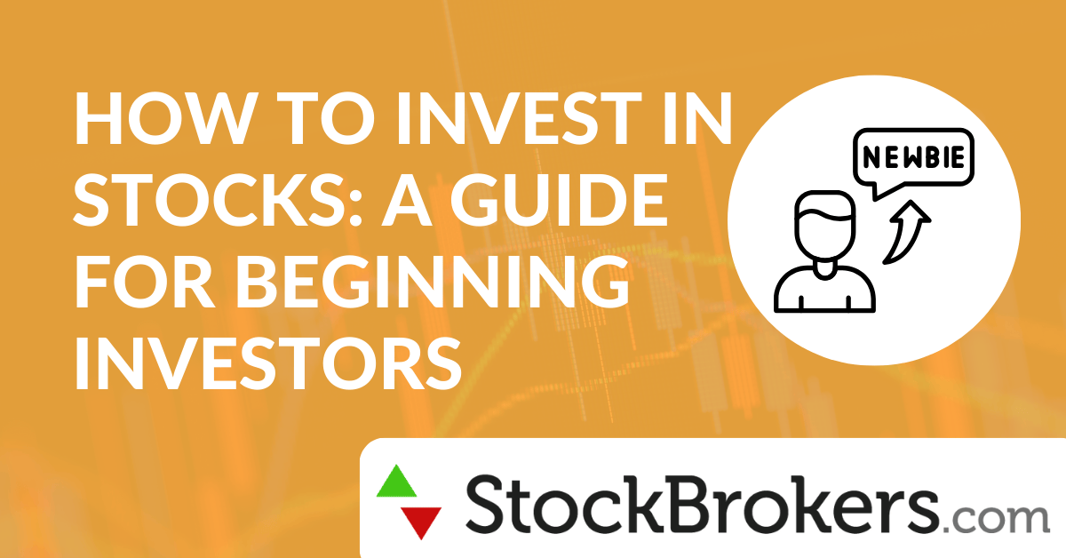 How to Trade Stocks: A Seven-Step Guide - StockBrokers.com