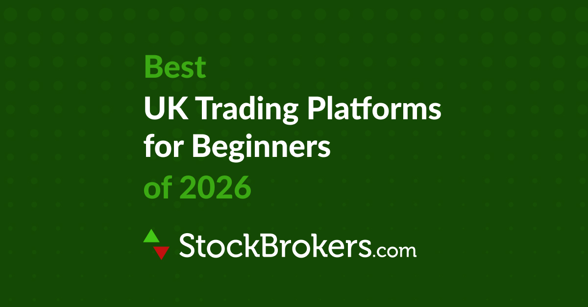 5 Best UK Trading Platforms for Beginners of 2026 - StockBrokers.com