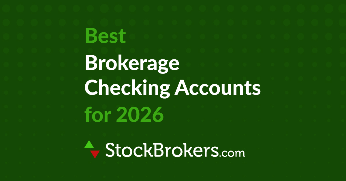 5 Best Brokerage Checking Accounts for 2026 - StockBrokers.com