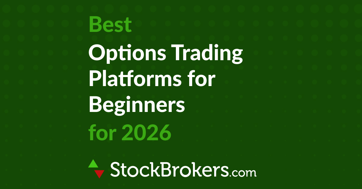5 Best Options Trading Platforms for Beginners in 2026 - StockBrokers.com
