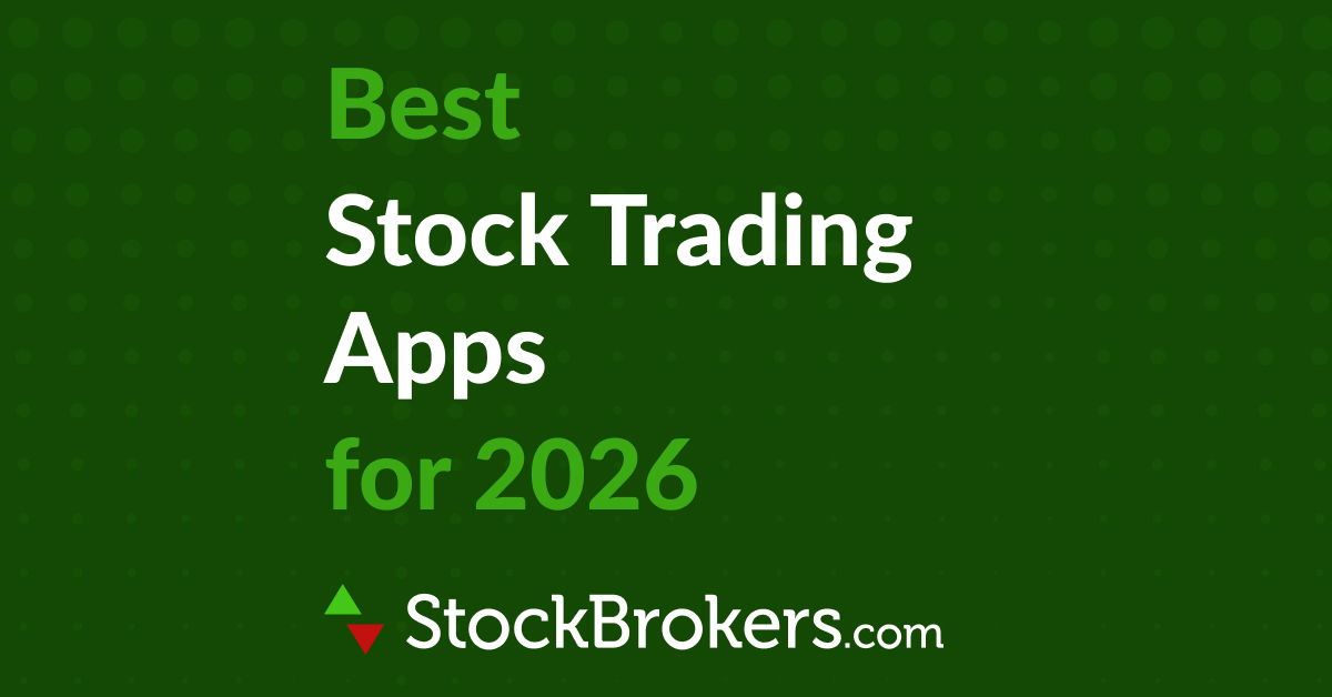 10 Best Stock Trading Apps of 2026 (Tested & Compared) - StockBrokers.com
