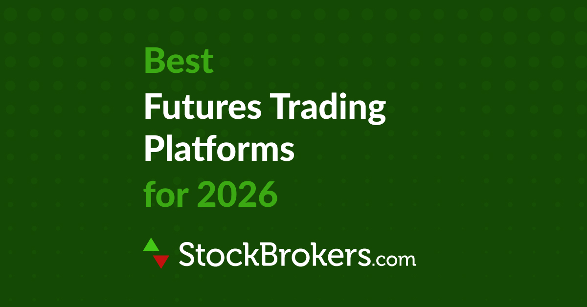 5 Best Futures Trading Platforms of 2026 - StockBrokers.com