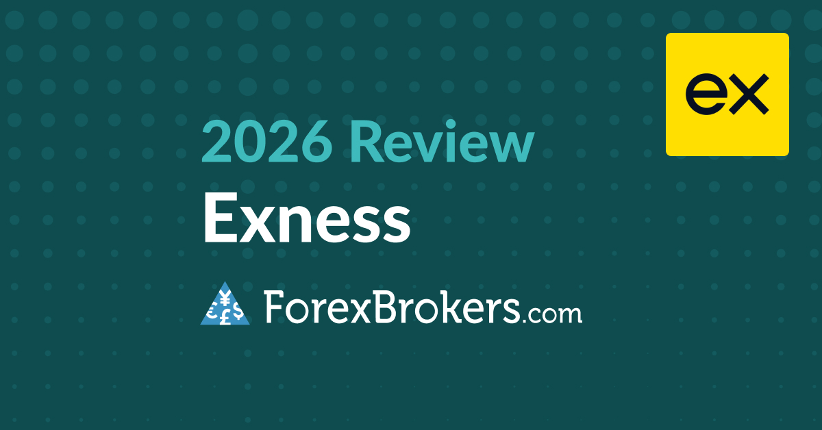 Exness Review 2026: Personally Tested | ForexBrokers.com